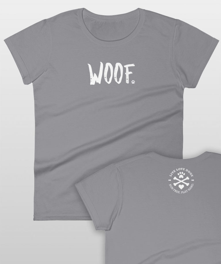 Woof (Women) - Live Love Dogs®