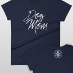 Dog Mom (Women) - Live Love Dogs®